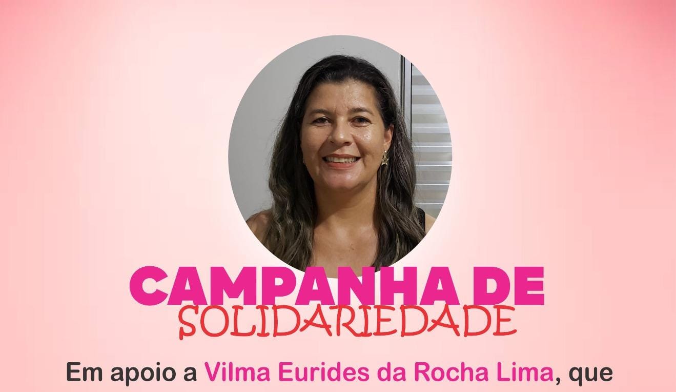 Campanha de solidariedade em apoio a Vilma Eurides da Rocha Lima é ...
